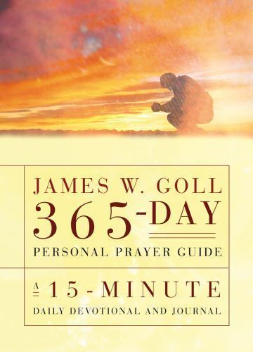 James W. Goll 365-Day Personal Prayer Guide: A 15-Minute Daily ...
