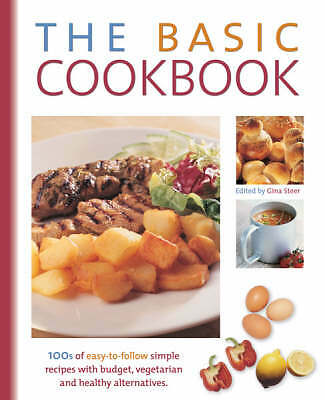 The Basic Cookbook: 100's of Easy-to-follow Simple Recipes with Budget ...