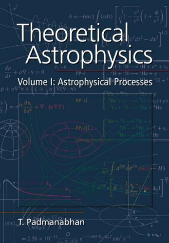 Theoretical Astrophysics: Volume 1: Astrophysical Processes by T. R ...