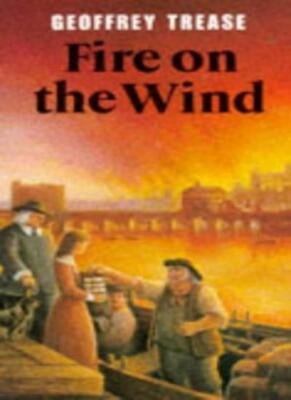 Fire on the Wind By Geoffrey Trease. 9780330333627 | eBay