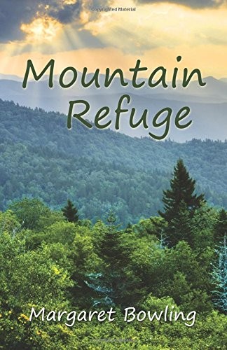 MOUNTAIN REFUGE By Margaret Bowling **BRAND NEW** 9780741477651| eBay