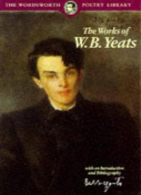 Poetical Works (Wordsworth Poetry Library) By W. B. Yeats | eBay
