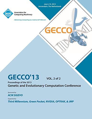 Gecco 13 Proceedings of the 2013 Genetic and Evolutionary Computation Confere-, 9781450327015| eBay