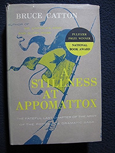 A Stillness at Appomattox [Jan 01, 1956] Catton, Bruce | eBay