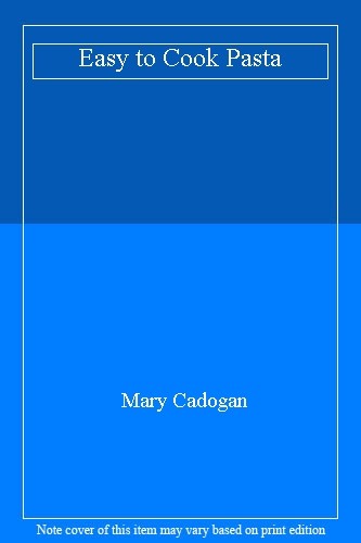 Easy to Cook Pasta By Mary Cadogan. 9781854701022 | eBay Australia