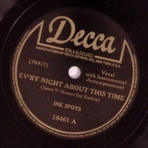 INK SPOTS EV'RY NIGHT ABOUT THIS TIME / I'M NOT THE SAME OLD ME DECCA ...