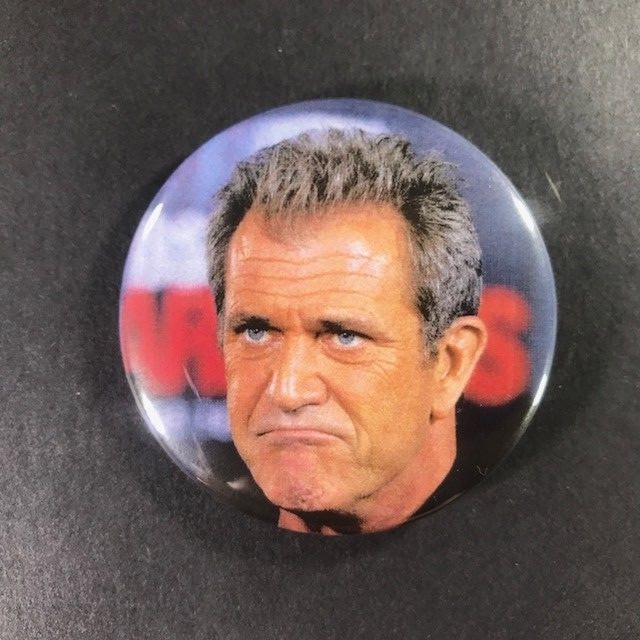 Mel Gibson 2.25" Button Pin Pissed Angry Silly Road Warrior | eBay