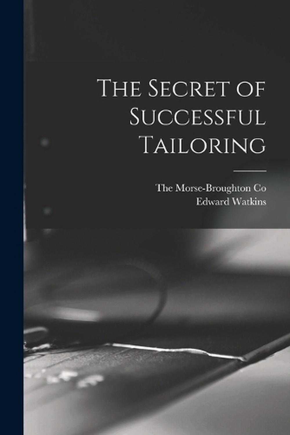 The Secret of Successful Tailoring by Edward Watkins (English ...