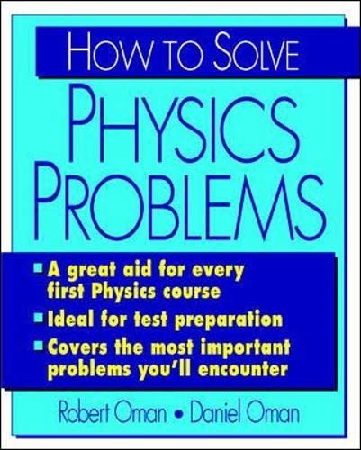How to Solve Physics Problems (College Course S) By Robert Oman, 9780070481664| eBay