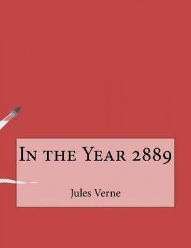 In the Year 2889 by Jules Verne (Paperback / softback, 2016) for sale ...