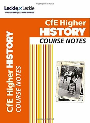 Higher History Course Notes: Course Notes for SQA Exams (Co by Leckie ...