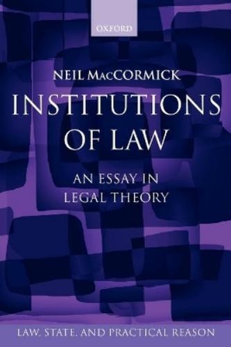 Neil MacCormick Institutions of Law (Paperback) Law, State, and ...