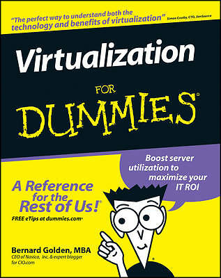 Virtualization For Dummies by Bernard Golden (Paperback, 2007) for sale ...