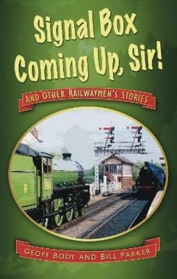 Geoff Body Signal Box Coming Up, Sir! (Taschenbuch) | eBay.de