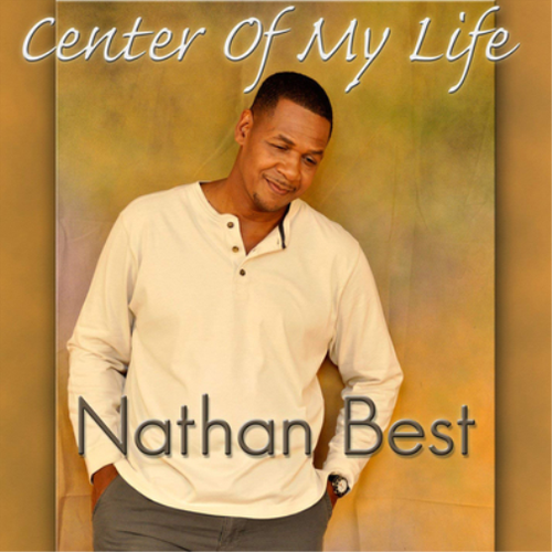 Nathaniel Best Center of My Life (CD) Album 603408600324 | eBay