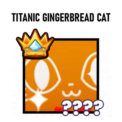 TITANIC GINGERBREAD CAT - Pet Simulator 99 | eBay