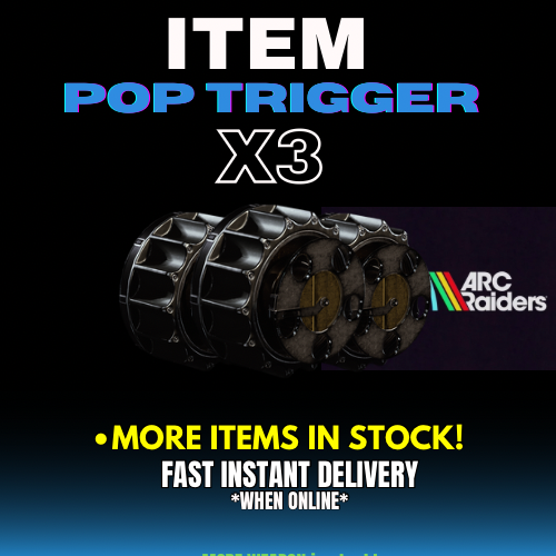 🎮 ARC RAIDERS - 3x Pop Trigger - ALL PLATFORMS | eBay
