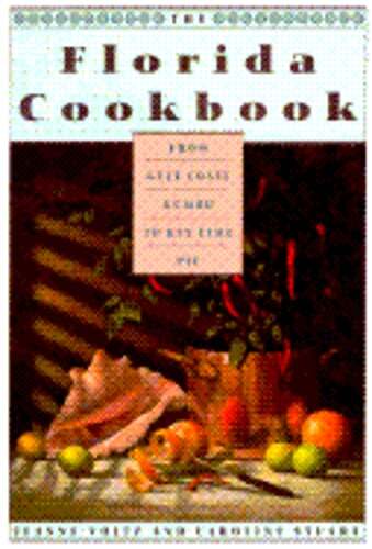 The Florida Cookbook: From Gulf Coast Gumbo to Key Lime Pie--Kca Pbk by ...