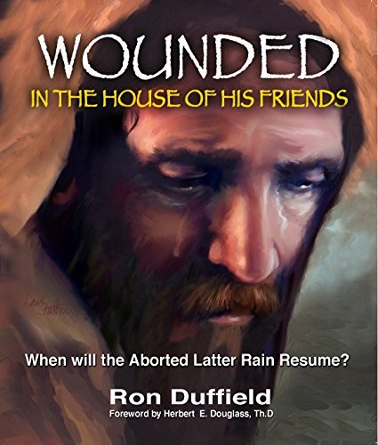 WOUNDED IN THE HOUSE OF HIS FRIENDS By Ron Duffield & Ken Mcfarland ...