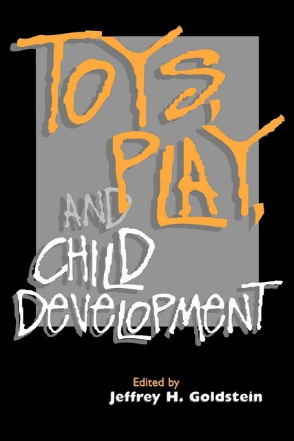 Toys, Play, and Child Development von Robin Goldstein (1994 ...
