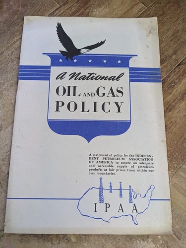 Booklet A National Oil and Gas Policy IPAA Independent Petroleum ...