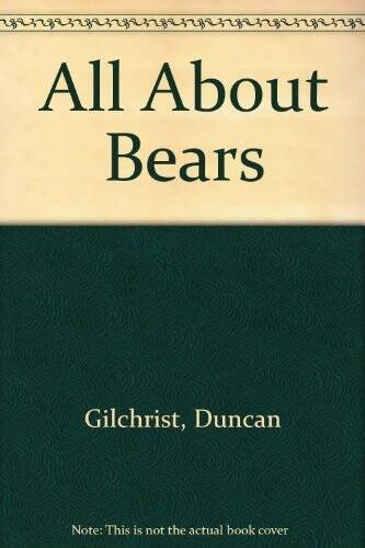 All About Bears - Paperback By Gilchrist, Duncan - GOOD 9780962279607 ...