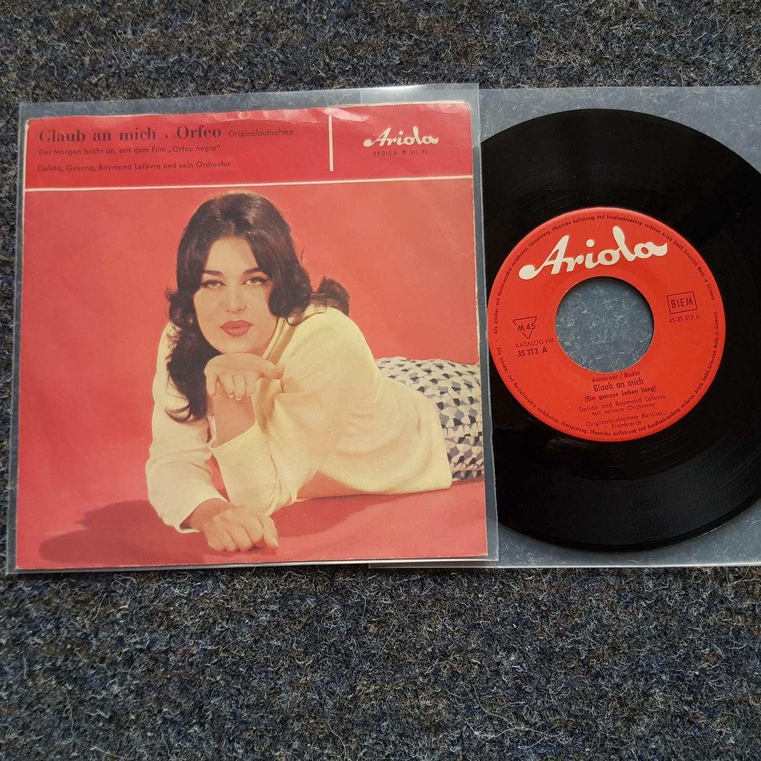 7" Single Vinyl Dalida - Glaub an mich/ Orfeo GERMANY SUNG IN GERMAN | eBay