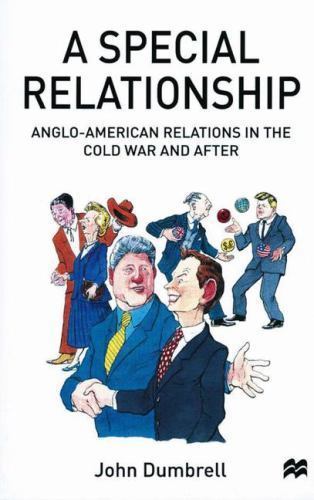 Special Relationship : Anglo-American Relations in the Cold War and ...