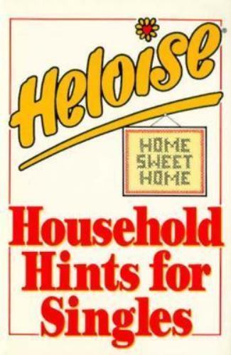 Heloise Hints for the Single Household by Heloise (1993, Trade ...