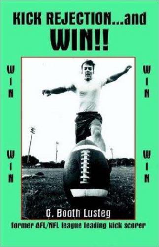 Kick, Rejection and Win!! by G. Booth Lusteg (2002, Trade Paperback ...