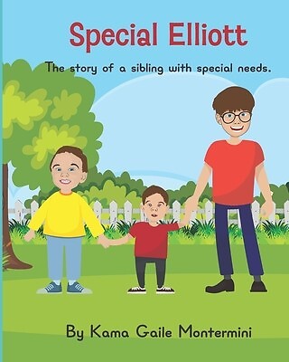 Special Elliott story sibling special needs by Montermini Kama Gaile ...