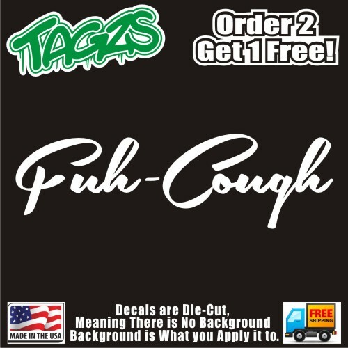 Fuh Cough Funny DieCut Vinyl Window Decal Sticker Car Truck SUV JDM ...