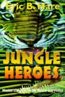 Jungle Heroes and Other Stories by Hare, Eric B. 9780816320639| eBay