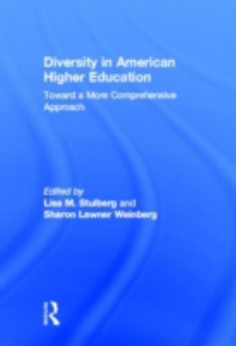 Diversity in American Higher Education : Toward a More Comprehensive ...