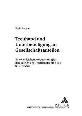 Treuhand Und Unterbeteiligung an Gesellschaftsanteilen: Eine ...