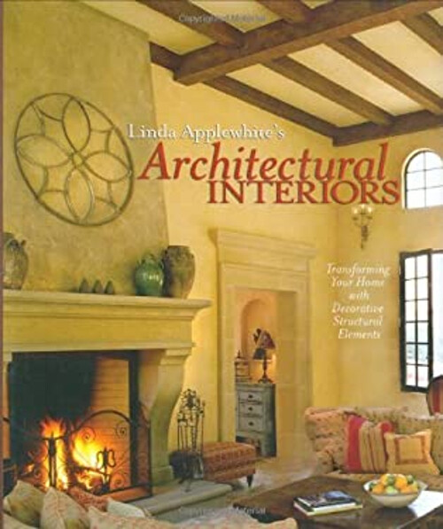 Linda Applewhite's Architectural Interiors: Transforming Your Home with ...