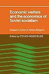 Economic Welfare and the Economics of Soviet Socialism : Essays in ...