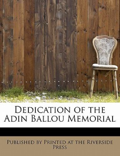 Dedication of the Adin Ballou Memorial by Publi By Printed At The ...