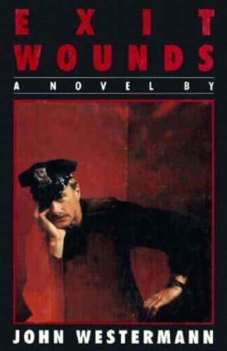 Exit Wounds by John Westermann (1989, Hardcover) for sale online | eBay
