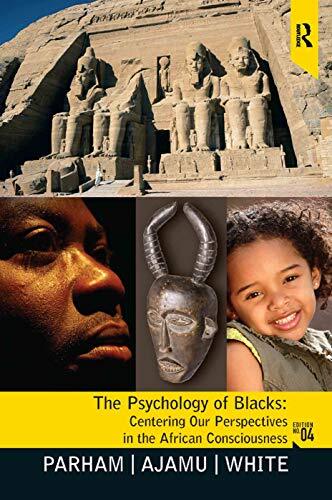 PSYCHOLOGY OF BLACKS: CENTERING OUR PERSPECTIVES IN THE By Thomas A ...
