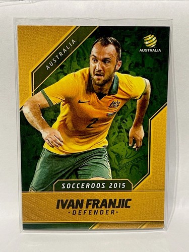 IVAN FRANJIC | SOCCERROOS | 2015/16 Tap N Play Football Australia #006 ...