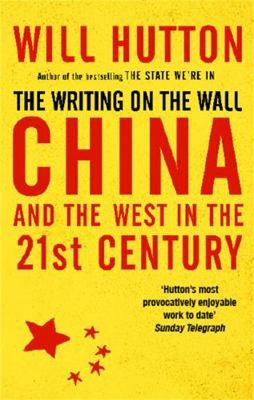 The Writing on the Wall: China and the West in the 21st Century by ...