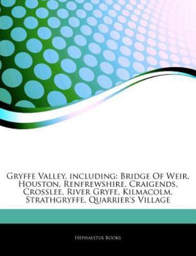 Articles on Gryffe Valley, Including : Bridge of Weir, Houston ...