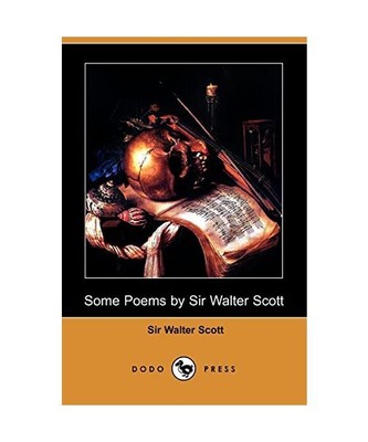 Some Poems by Sir Walter Scott, Walter Scott 9781406574777 | eBay UK
