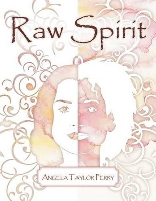 Raw Spirit by Angela Taylor Perry (English) Paperback Book ...