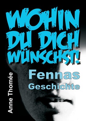 Anne Thomée | Wohin du dich wünschst! | Buch | Deutsch (2017) | 396 S ...