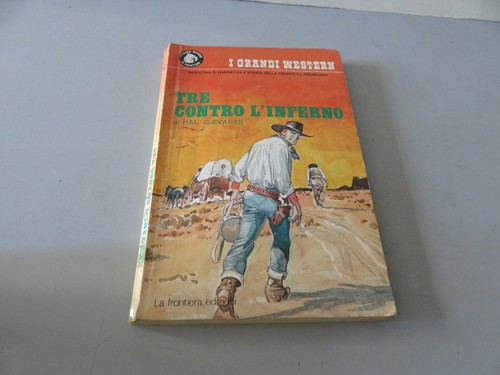 The Great Western The Frontier No. 142 Three Against Hell By G. Evarts ...