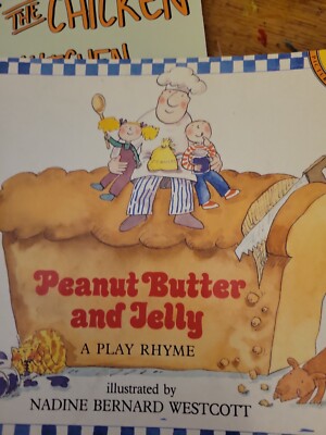 Peanut Butter and Jelly: A Play Rhyme by Nadine Bernard Westcott ...