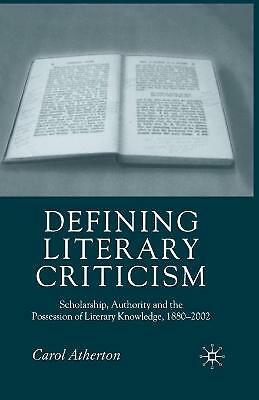 Defining Literary Criticism: Scholarship, Authority and the Possession ...