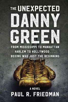 The Unexpected Danny Green by Paul Robert Friedman (English) Paperback ...